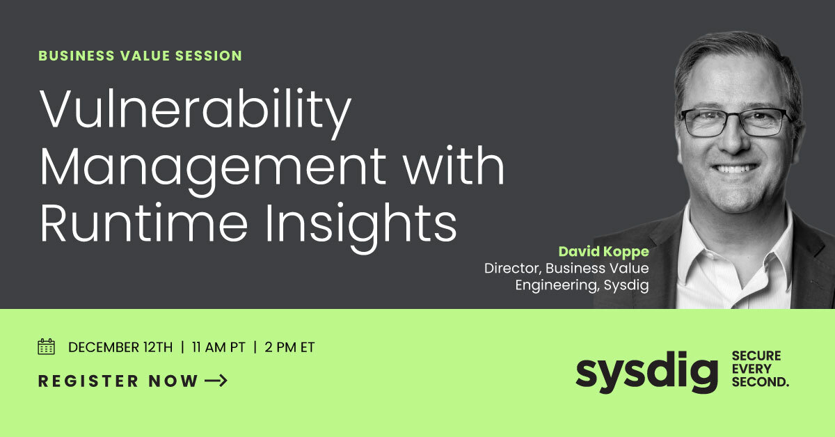 Vulnerability Management with Runtime Insights | Business Value Session